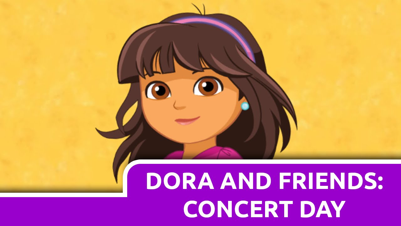 Dora and Friends Concert Day - YouTube