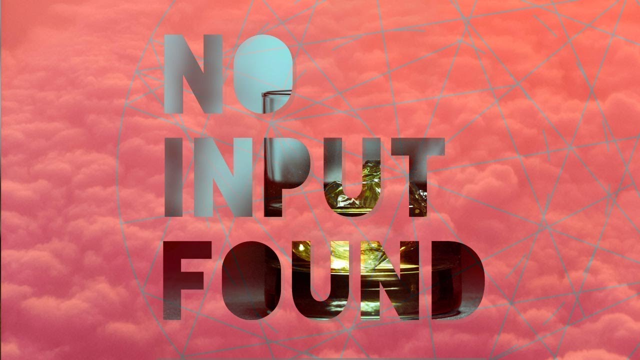 No Input Found - YouTube