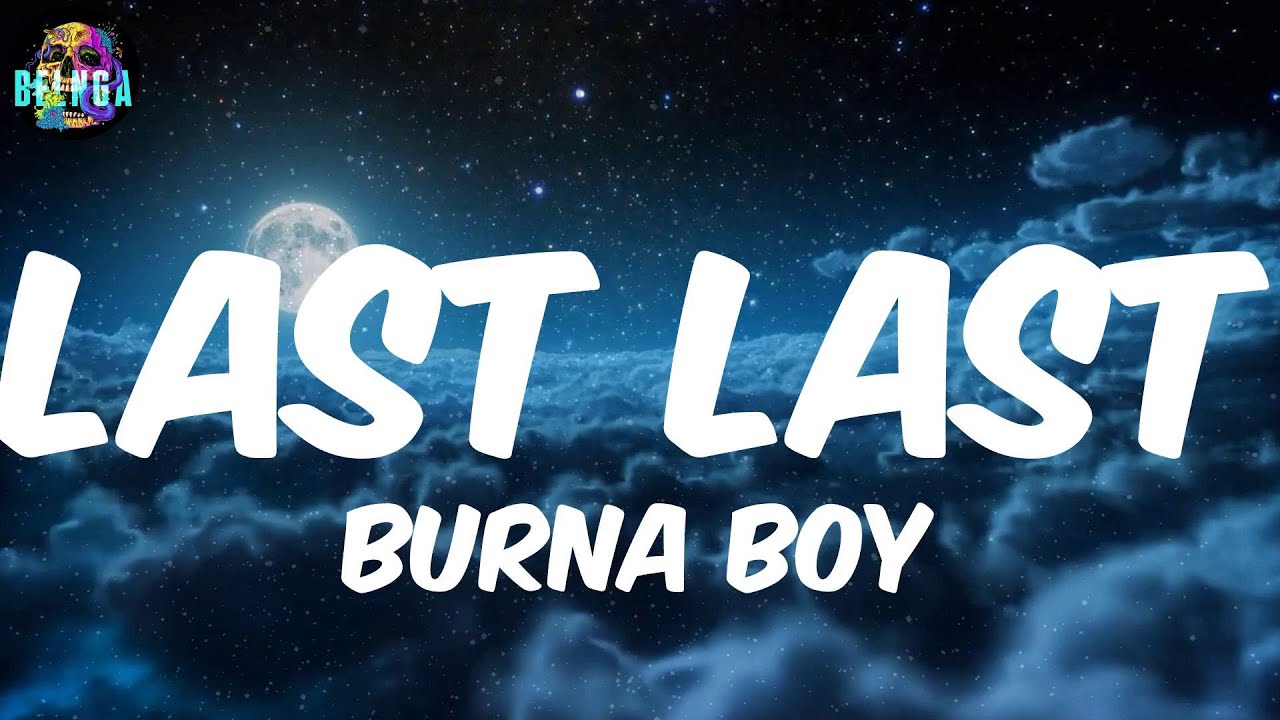 Burna Boy - Last Last (Video Lyric) - YouTube