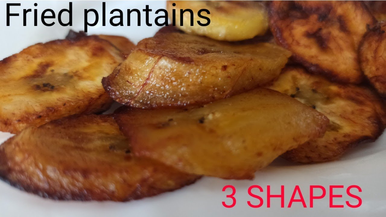 HOW TO FRY PLANTAINS | ️3 SHAPES | DODO - YouTube