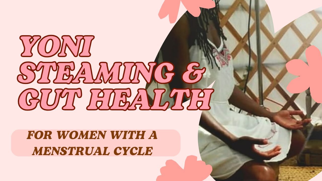 WOMB HEALTH | Yoni Steaming & Perineum Steaming (Steam for Men) - YouTube