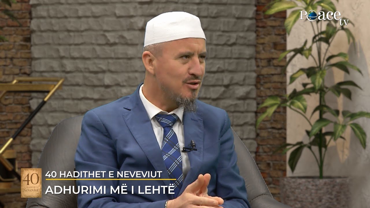40 Hadithet e Neveviut | 45. Adhurimi i lehtë - Ahmed Kalaja - YouTube