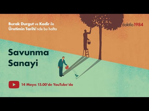 Savunma Sanayii | Burak Durgut & Kadir Efe | Üretimin Tarihi | Bölüm #21