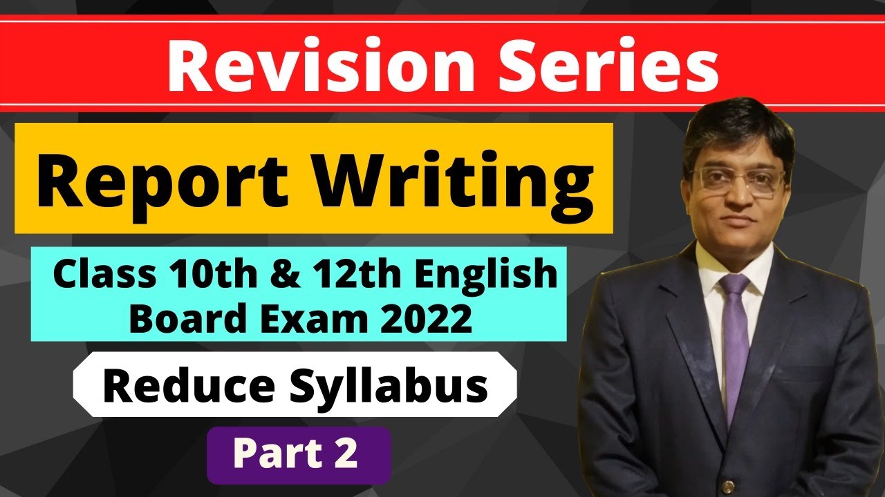 Report Writing Class 10th & 12th English Part 2 - YouTube
