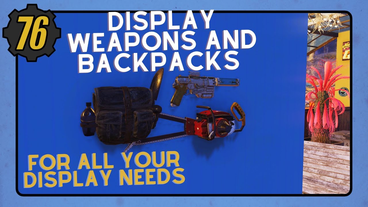 Fallout76 - Display all Backpacks and weapons tips and tricks - YouTube