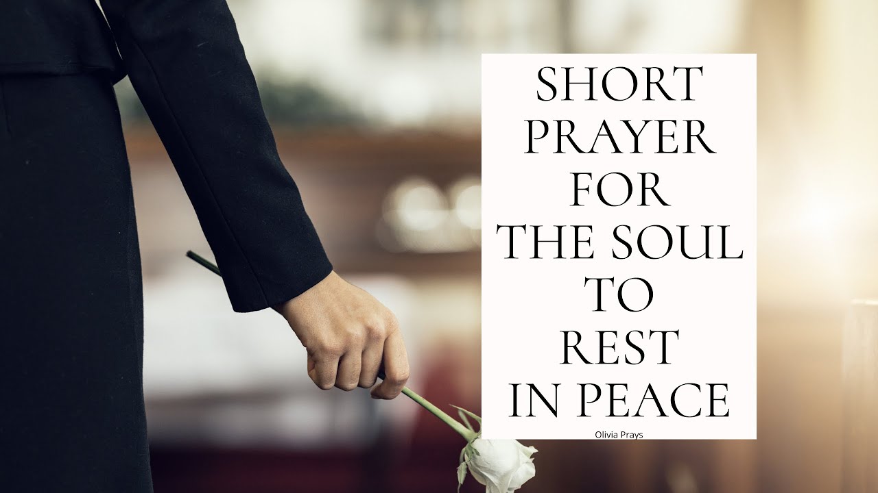 Short Prayer for the Soul to Rest in Peace - Prayers for Eternal Rest ...