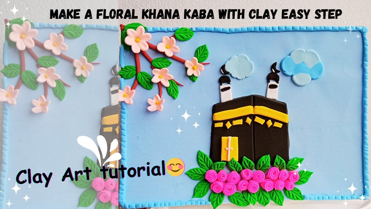 Make a floral Khana kaba with clay easy step 🕋 | How to make a ...