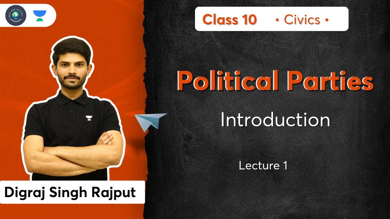 Class 10: Political Parties | Introduction | L-1 | Civics | Digraj Sir ...