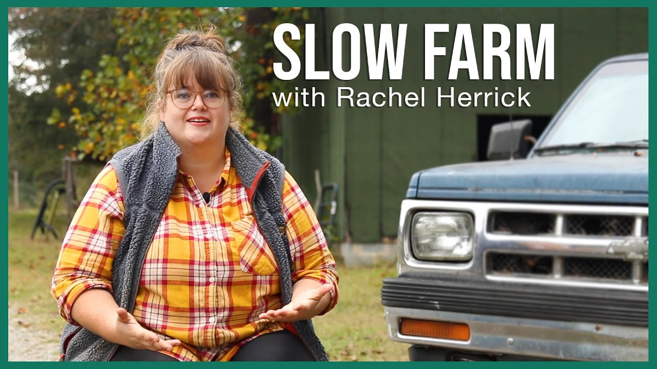 Regenerative Farming with Slow Farm's Rachel Herrick - YouTube