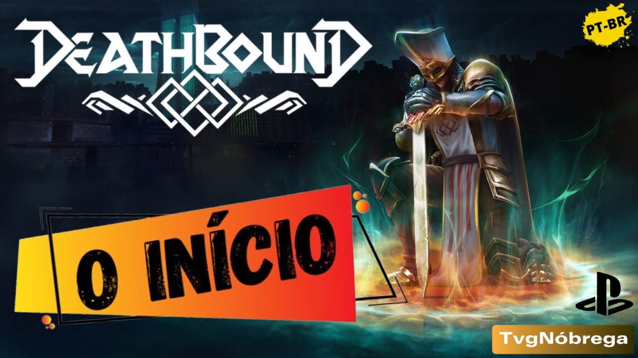 Deathbound - O INÍCIO de GAMEPLAY, em Português PT-BR (PS5) - YouTube