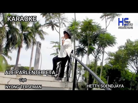 Hetty Soendjaya - Ale Parlente Beta (Karaoke) - YouTube