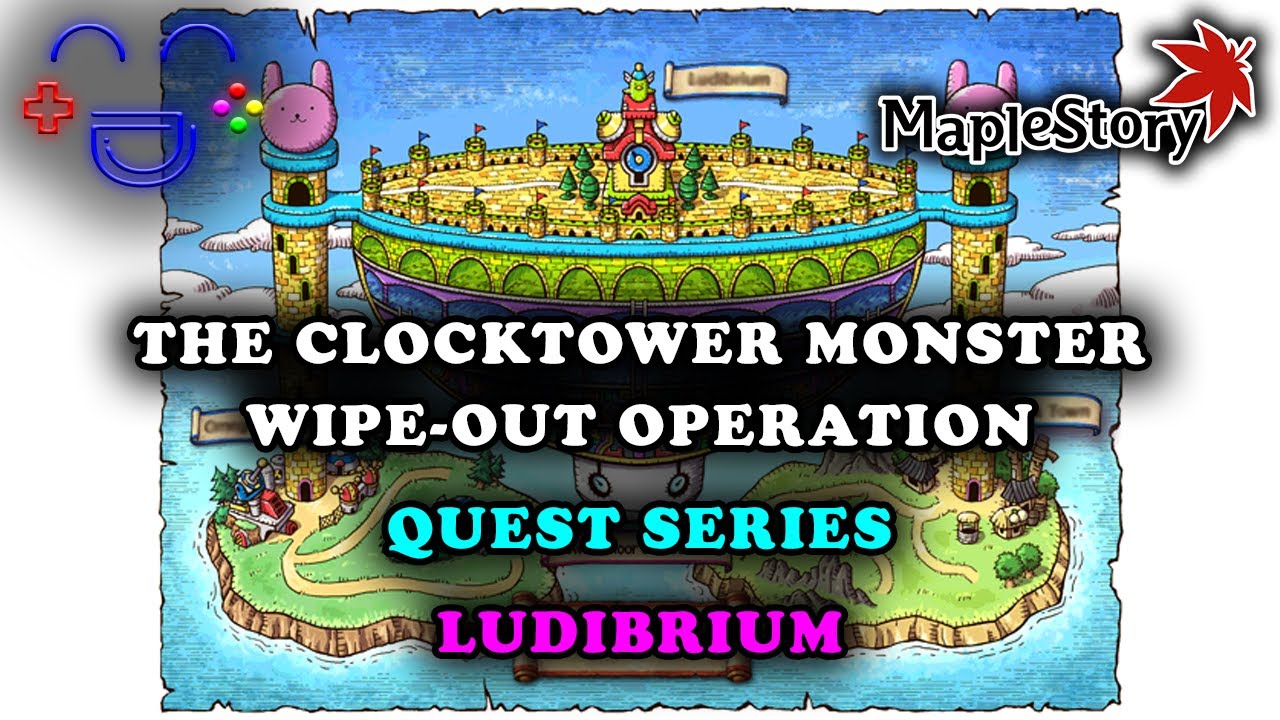 The Clocktower Monster Wipe Out Operation Ludibrium Walkthrough - YouTube
