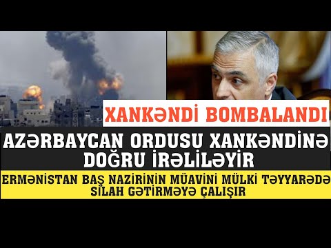 AZƏRBAYCAN ORDUSU XANKƏNDİNƏ DOĞRU İRƏLİLƏYİR - XANKƏNDİ BOMBALANDI