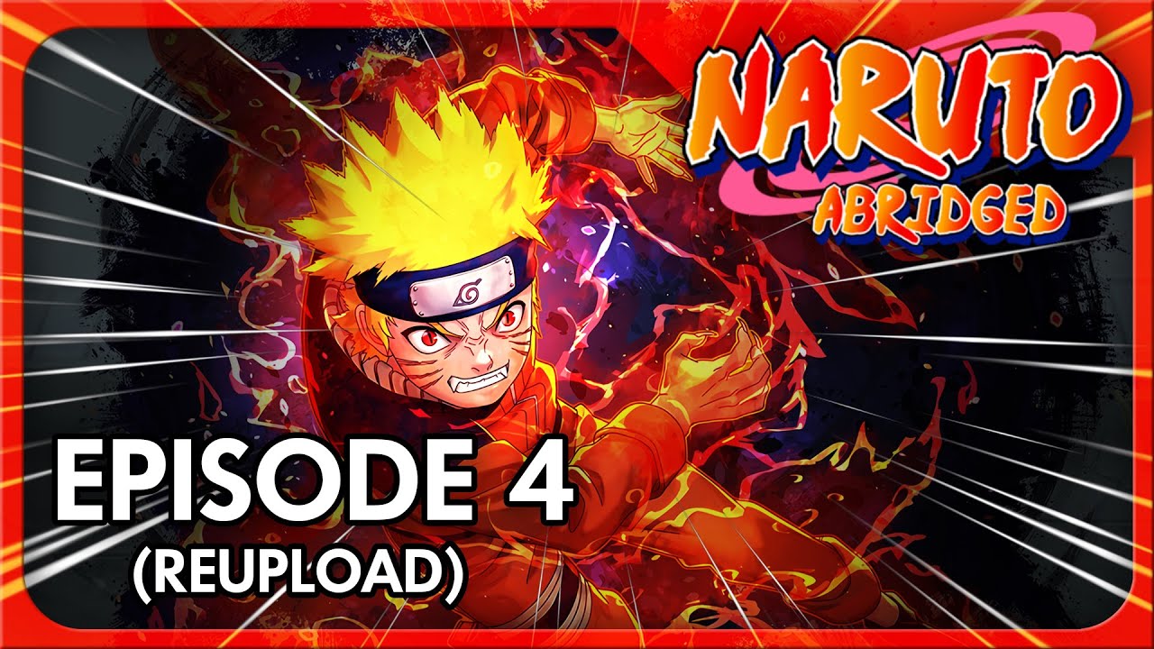 Naruto Abridged - Episode 4 [Project Shuriken] (REUPLOAD) - YouTube