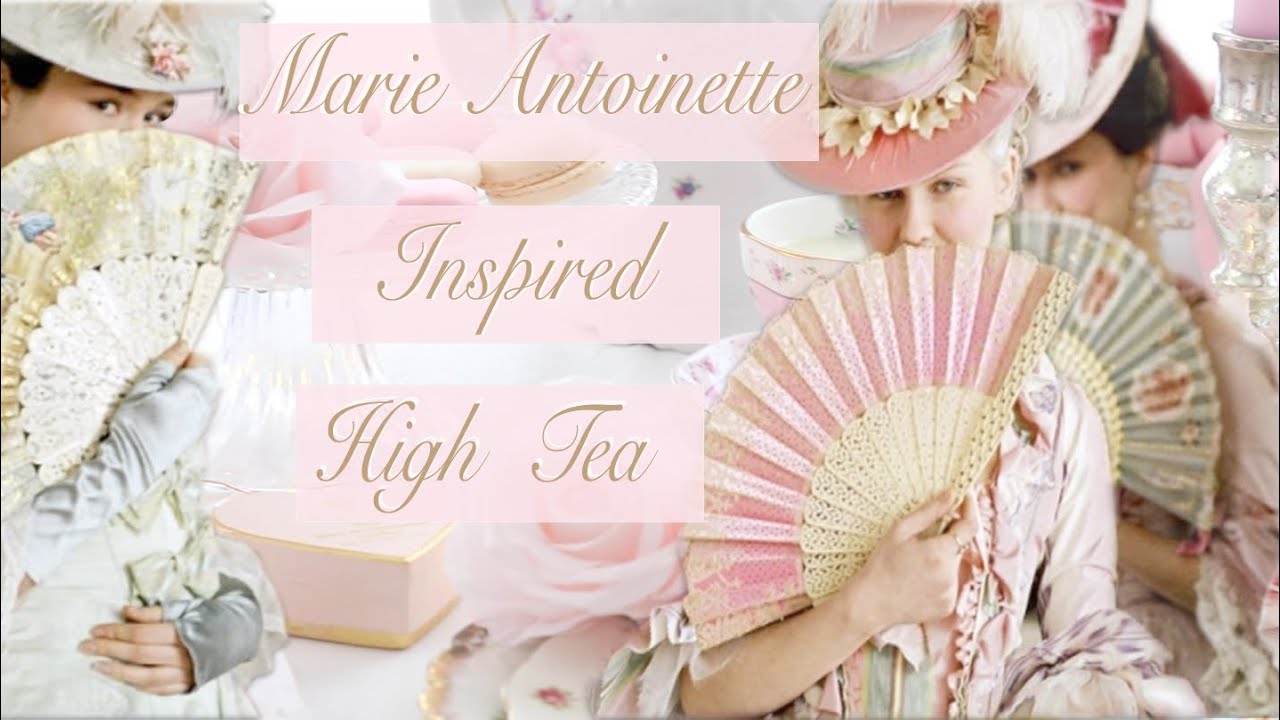 HOW TO HOST THE PERFECT HIGH TEA MARIE ANTOINETTE INSPIRED - YouTube