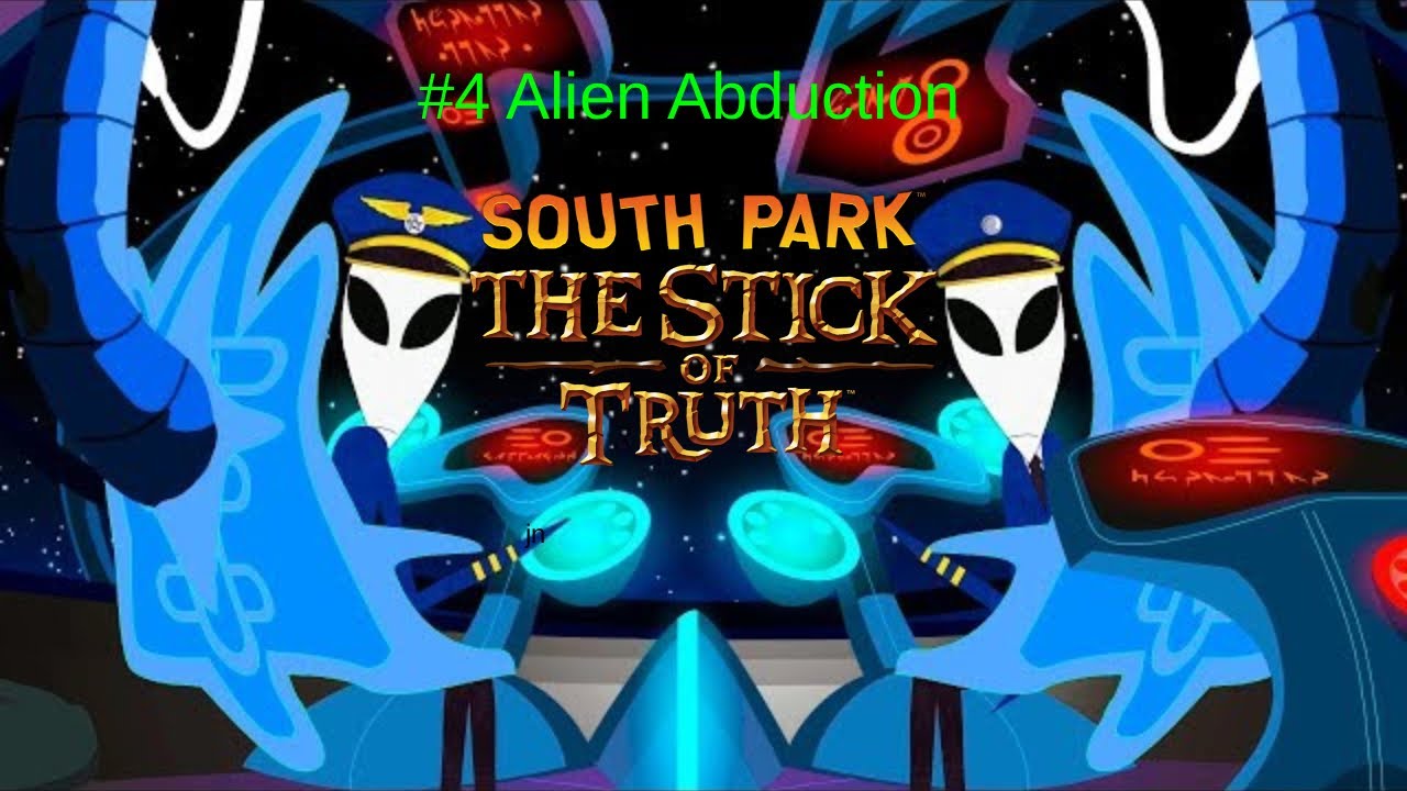 South Park: The Stick of Truth: Part 4 Full Walkthrough Alien Abduction ...