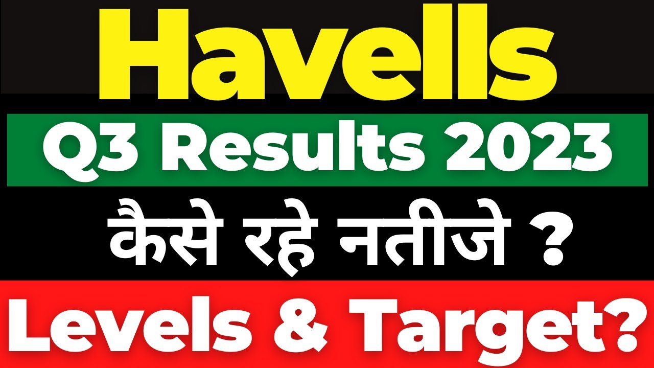 HAVELLS Q3 RESULTS 2023 | HAVELL SHARE NEWS | HAVELLS SHARE PRICE ...