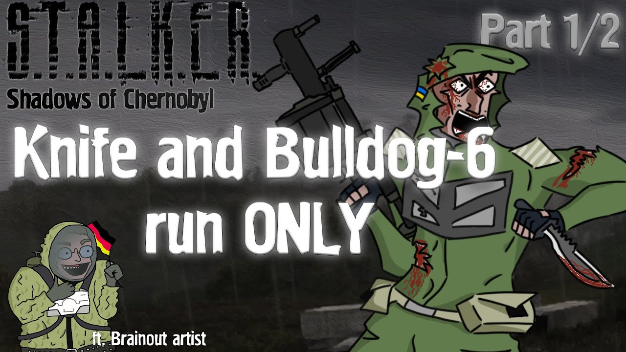 Stalker ShoC: Knife and Bulldog-6 run ONLY [Part 1/2] - YouTube