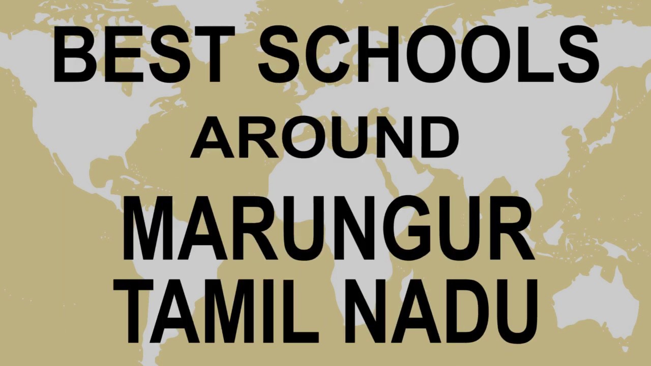 Best Schools around Marungur, Tamil Nadu CBSE, Govt, Private ...