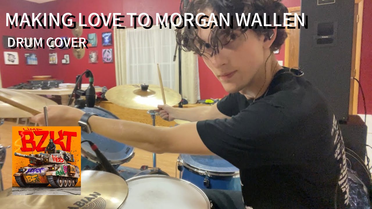 Limp Bizkit - Making Love to Morgan Wallen [Drum Cover] - YouTube