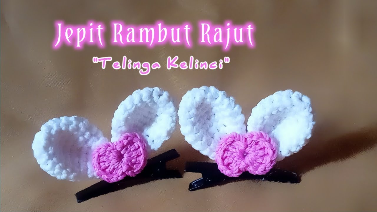 tutorial jepit rambut rajut || model telinga kelinci || #crochet # ...