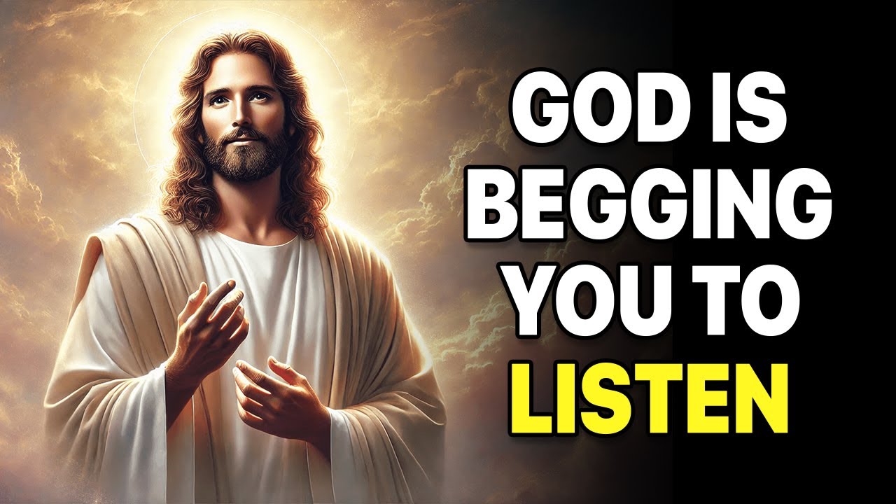 God Is Begging You To Listen | God Message For You Today | God's Word ...