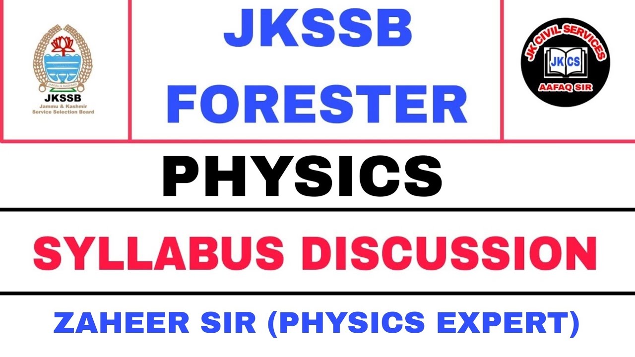 JKSSB FORESTER - PHYSICS SYLLABUS DISCUSSION BY ZAHEER SIR (PHYSICS ...