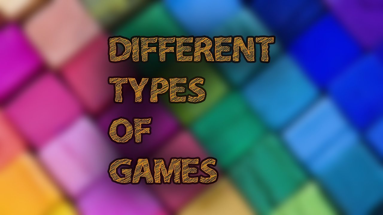 Different Types of Games - YouTube