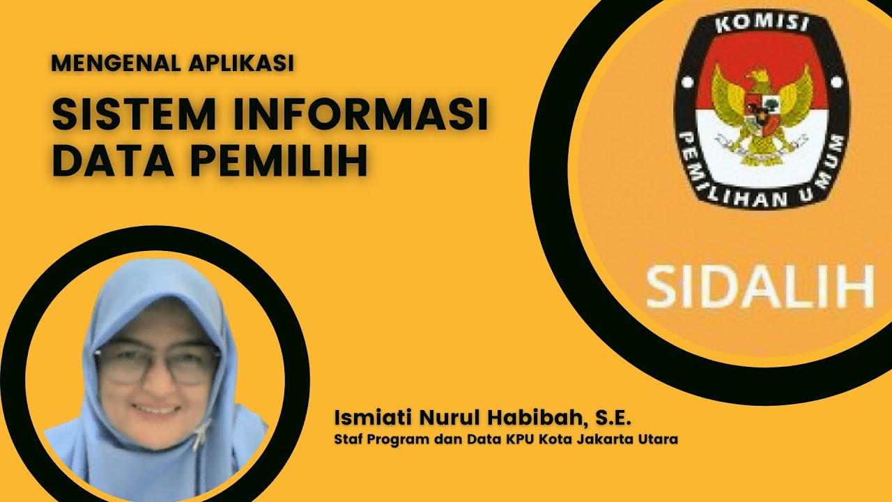 ORASI - Aplikasi SIDALIH (Sistem Informasi Data Pemilih) KPU-RI - YouTube