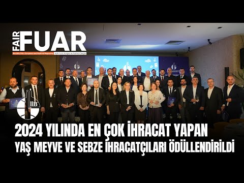 2024 Yılında En Çok İhracat Yapan Yaş Meyve Ve Sebze İhracatçıları Ödüllendirildi