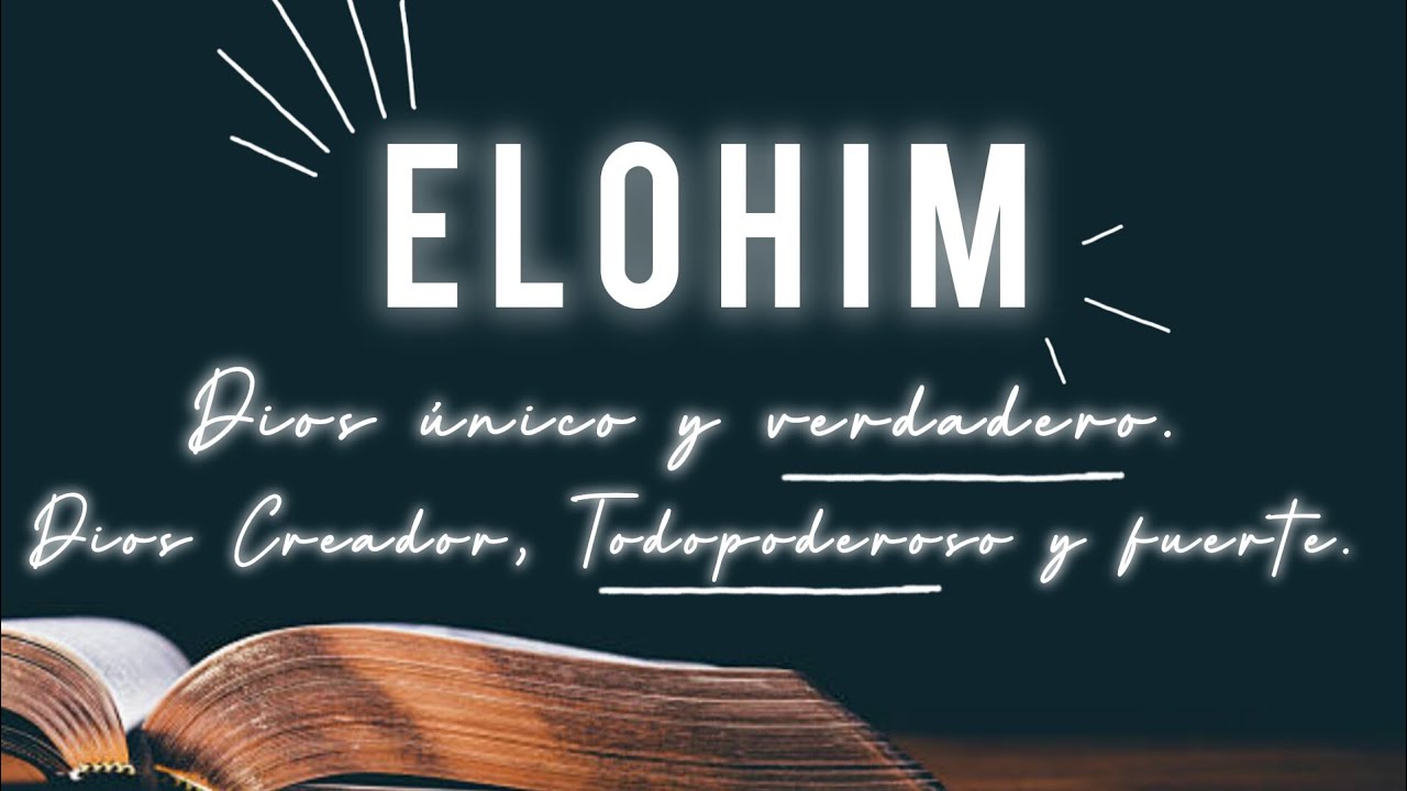 Elohim - Los Nombres de Dios 🙌 - YouTube