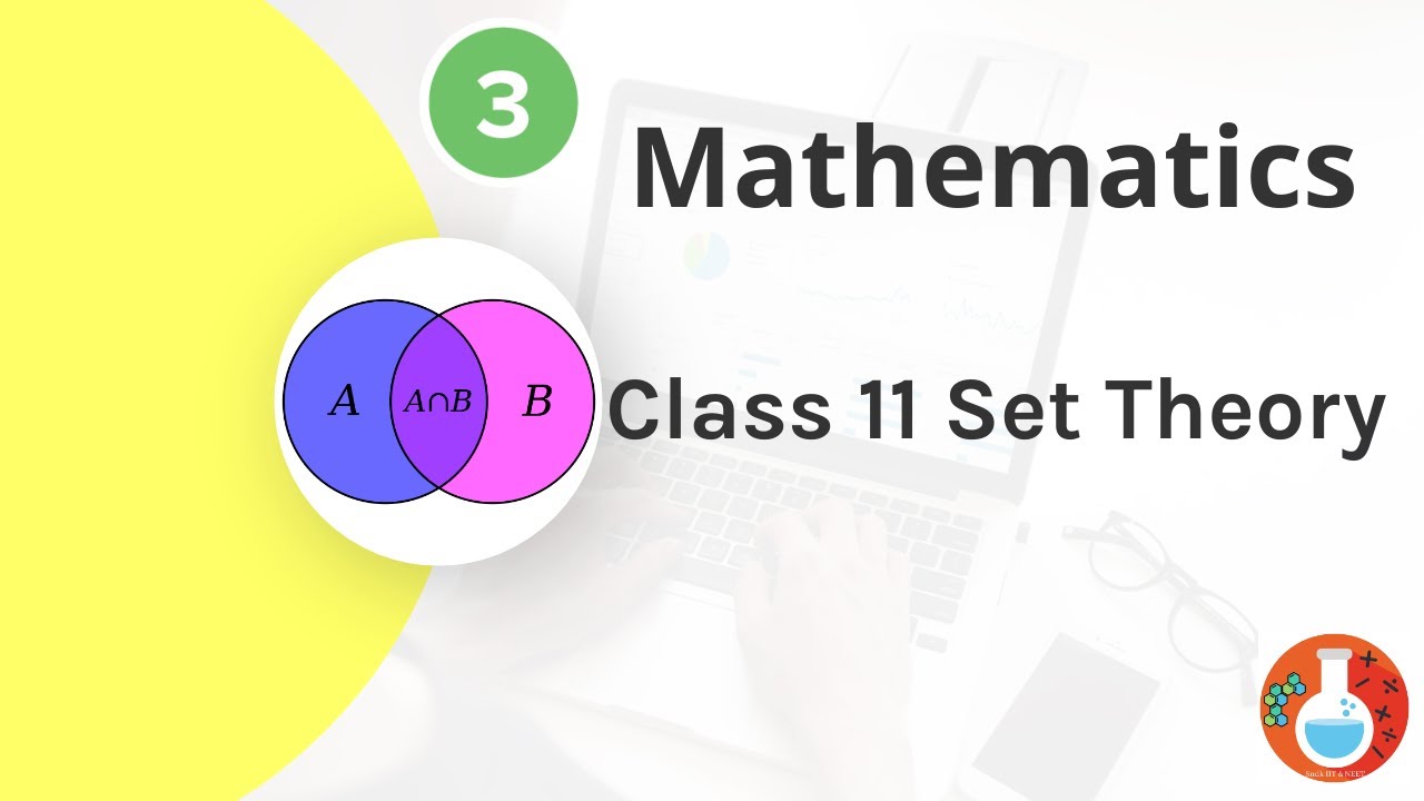 MATHEMATICS CLASS 11 TH SET THEORY PART -3 - YouTube