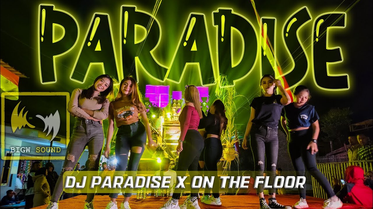 Dj Paradise X On The Floor Bass Dugem Bigw Audio & Bronco Gank ft ...