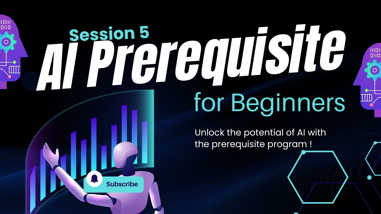AI Prerequisite Program - Session 5 | Getting Started with AI ...