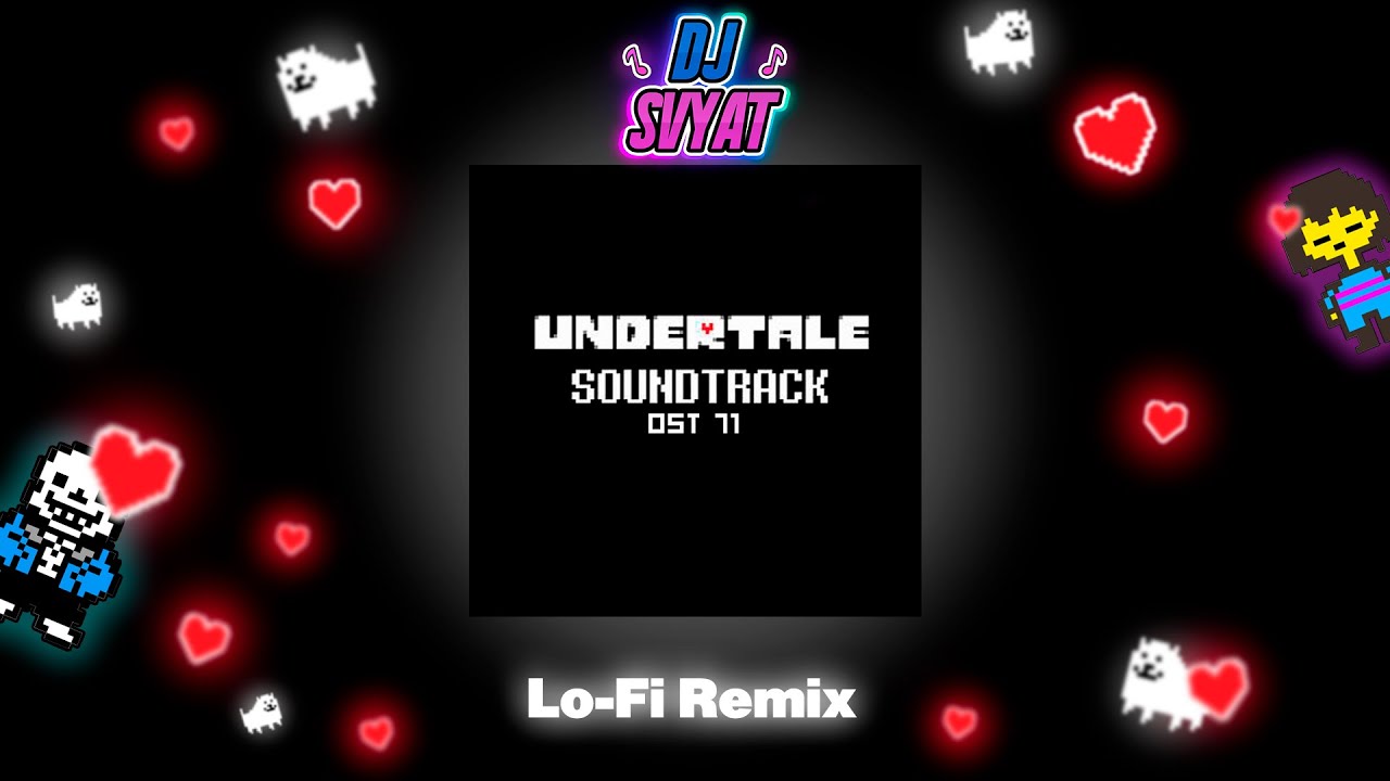 Undertale - OST 71 (DJ SVYAT Remix) | Lo-Fi HipHop - YouTube