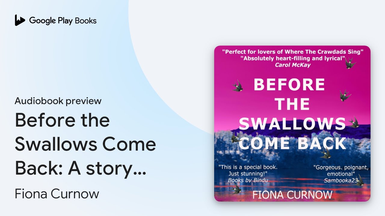 Before the Swallows Come Back: A story that… by Fiona Curnow ...