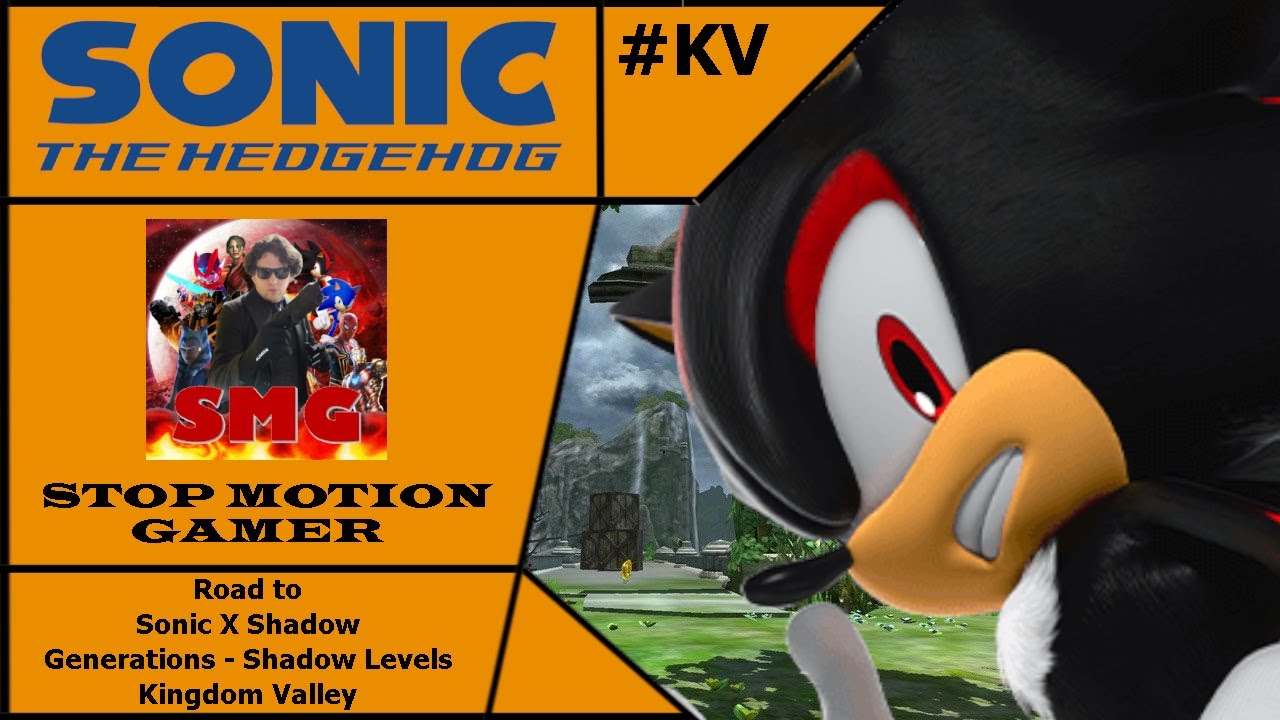 (Road to Sonic X Shadow Generations) - Shadow Levels - Kingdom Valley ...