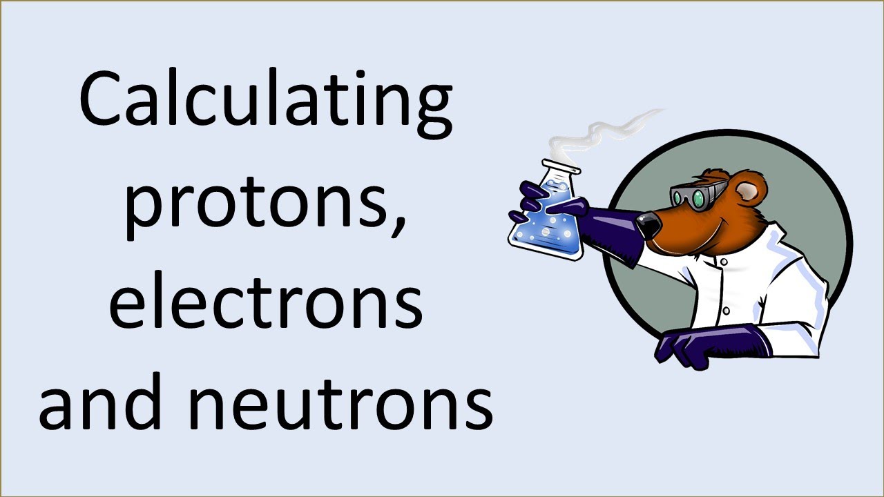 Calculating the protons, electrons and neutrons in an atom - YouTube