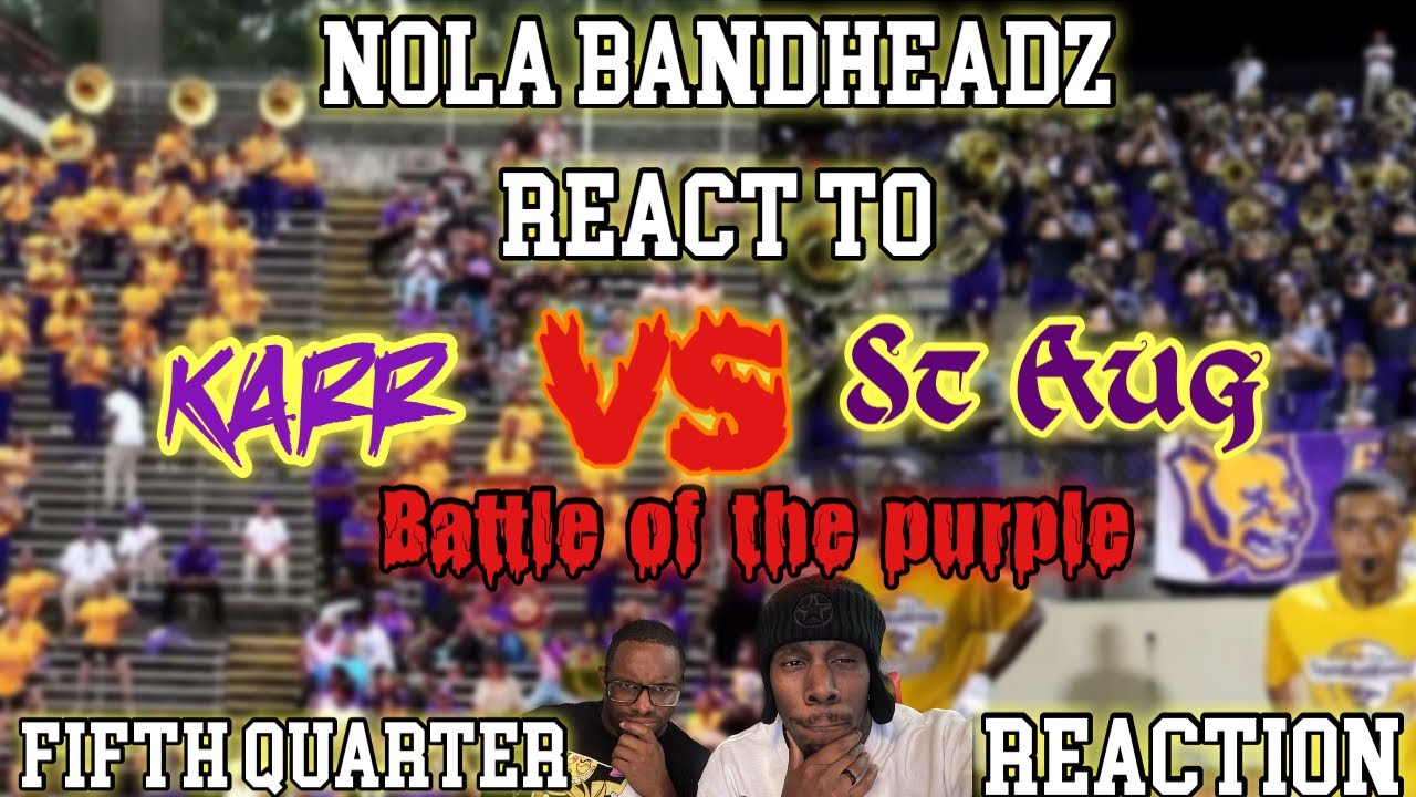 Noal Bandheadz React to Karr vs St Aug (5th Quarter Battle 2024 ) - YouTube