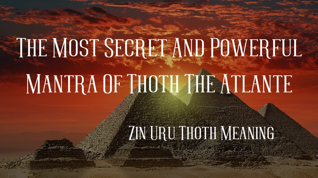 The Most Secret And Powerful Mantra Of Thoth The Atlante #Zinuru. Zin ...
