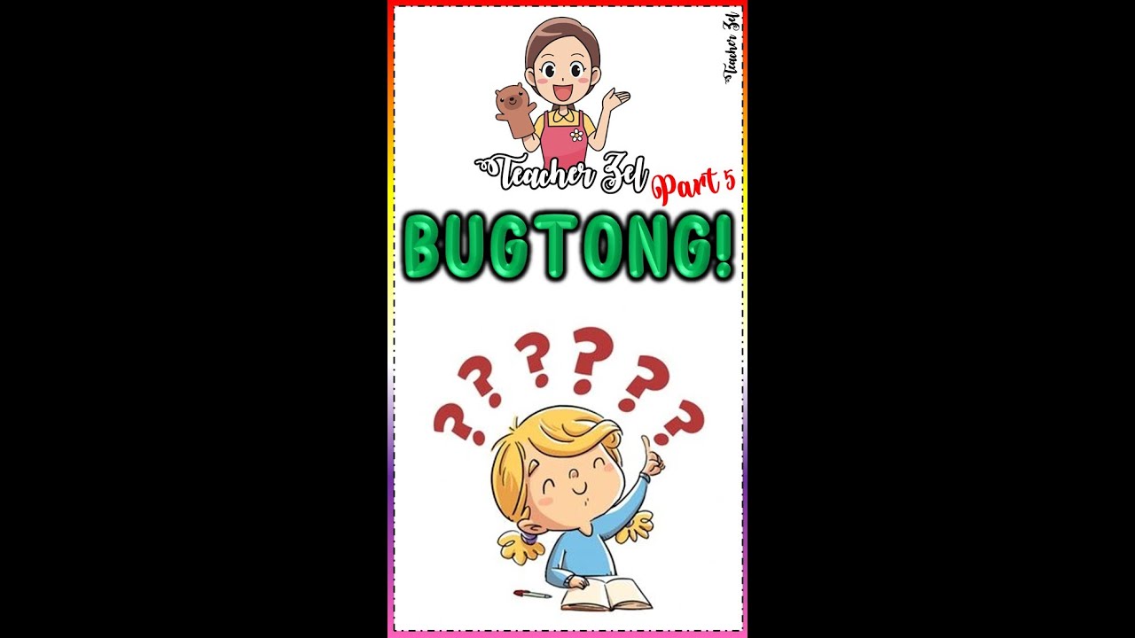 BUGTONG-BUGTONG (PART 5) @teacherzel - YouTube
