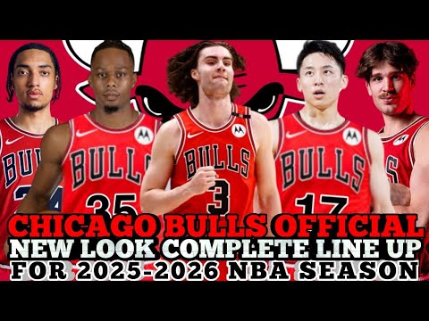 CHICAGO BULLS OFFICIAL NEW LOOK COMPLETE LINE UP FOR 2025-2026 NBA ...