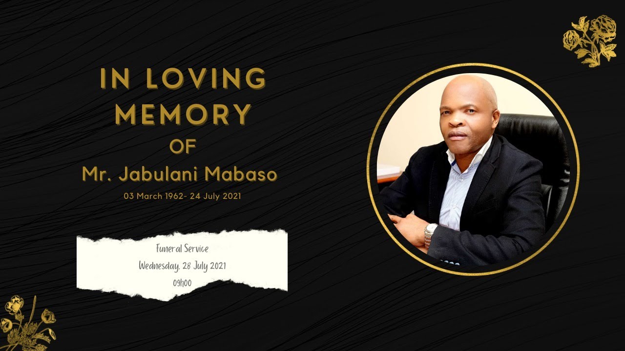 FUNERAL SERVICE OF THE LATE MR. JABULANI MABASO - YouTube