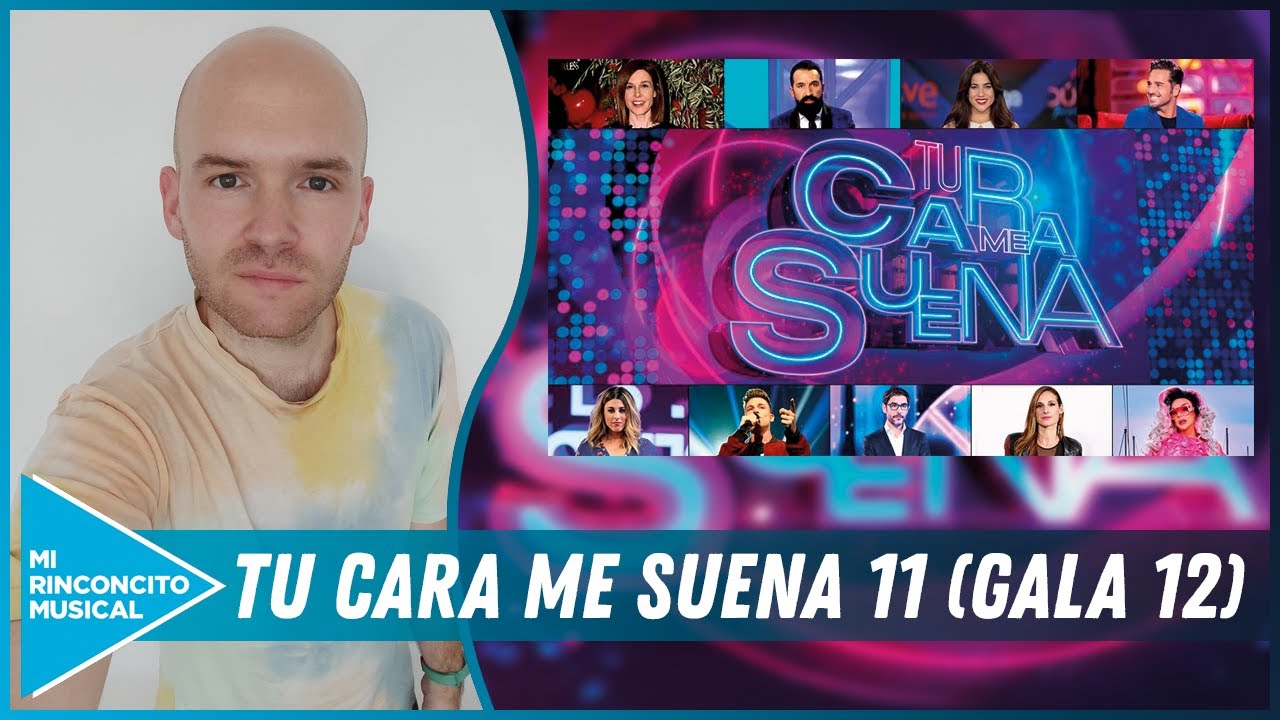 Tu cara me suena 11 - GALA 12 (PRIMERA SEMIFINAL) (REVIEW) - YouTube