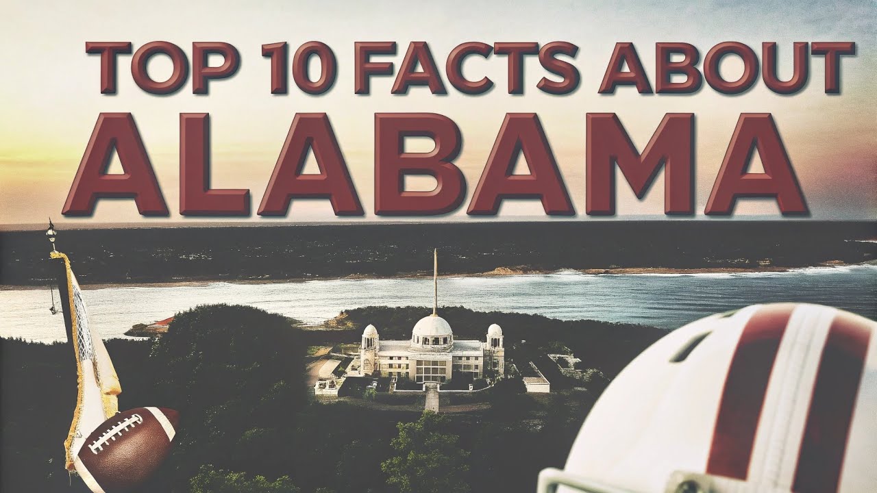 "🌟🚗 Top 10 Facts About Alabama: History, Culture, and Surprises You ...
