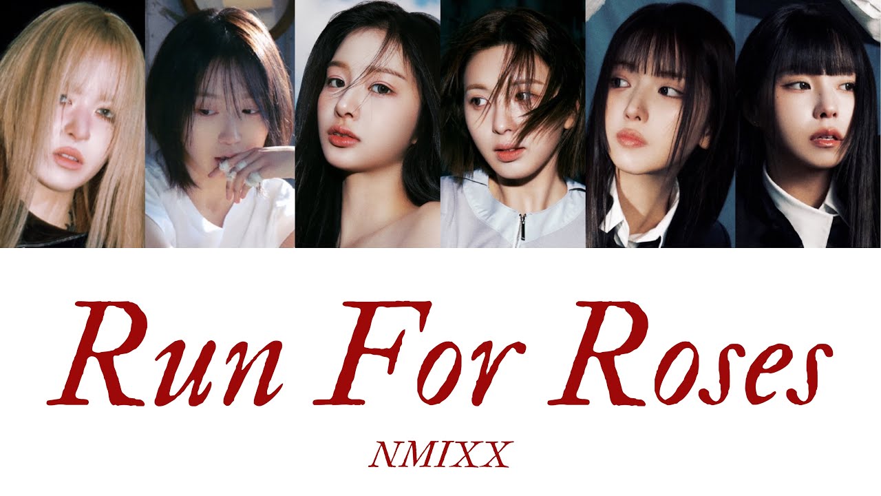 Run For Roses -NMIXX【カナルビ/歌詞/日本語訳】 - YouTube Music
