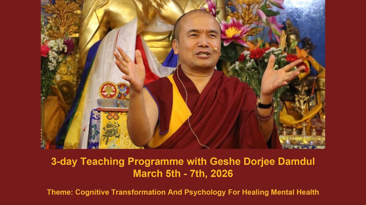 Foundations of Compassion for Mental Healingwith Geshe Dorjee Damdul ...