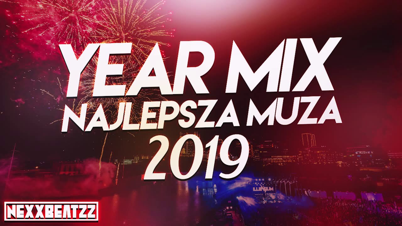 YEAR MIX 2019 - NAJLEPSZA MUZA 2019 - YouTube