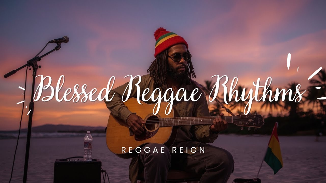 Blessed Reggae Rhythms 2025 - Roots, Dub, Conscious Minds & Rebel ...