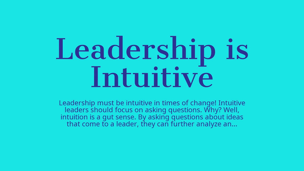 Leadership is Intuitive - YouTube